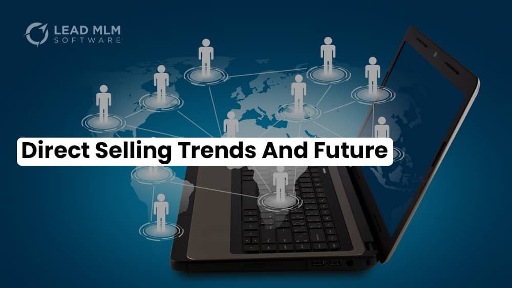 Trends and Future of Direct Selling