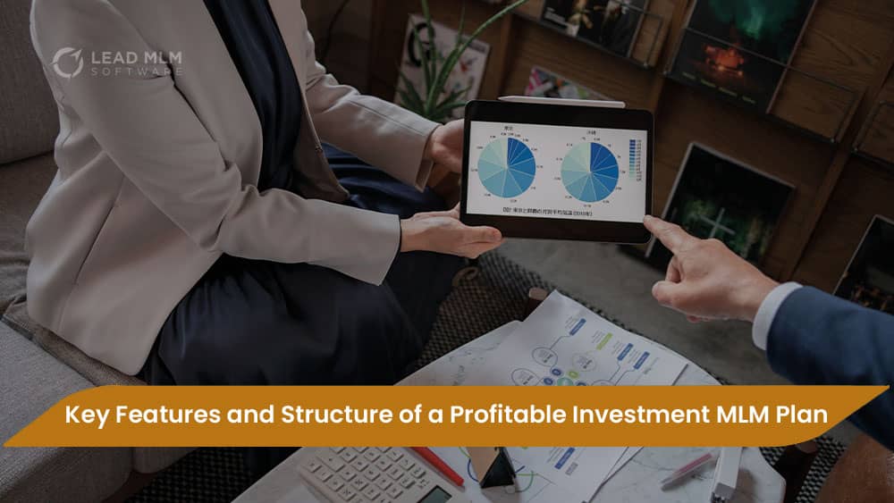 Key Features and Structure of a Profitable Investment MLM Plan