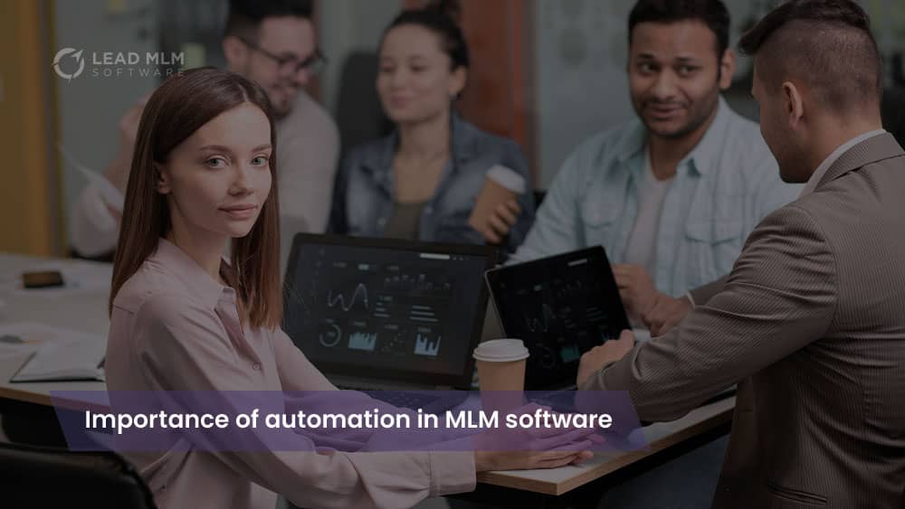 The Significance of Automation in MLM Software