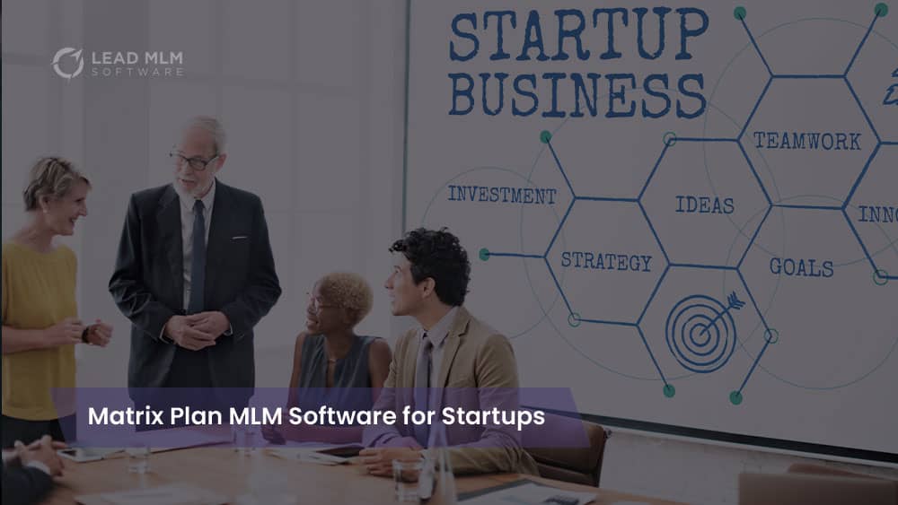 :Empower your startup with Matrix Plan MLM Software