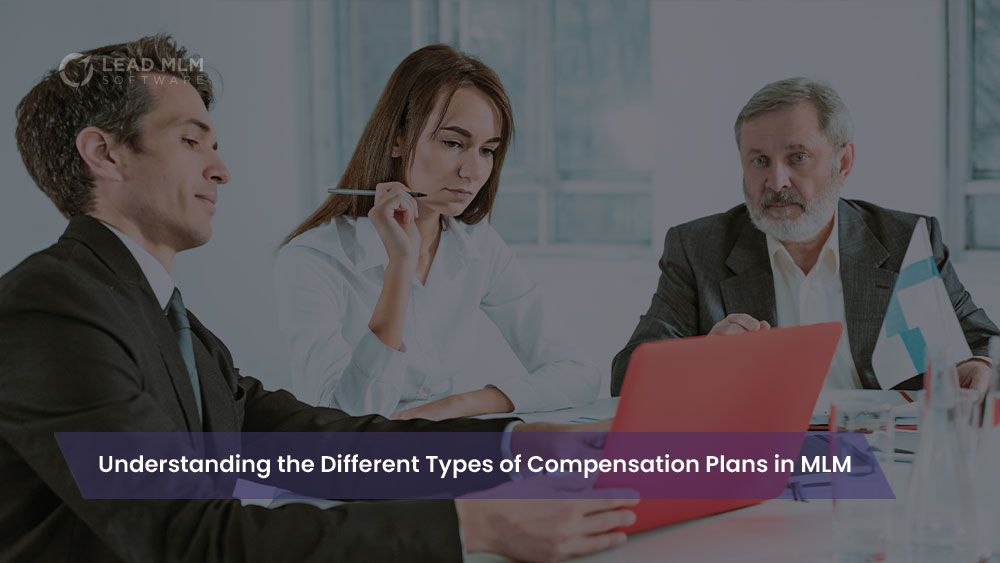 Types of Compensation Plan, Compensation Plans in MLM